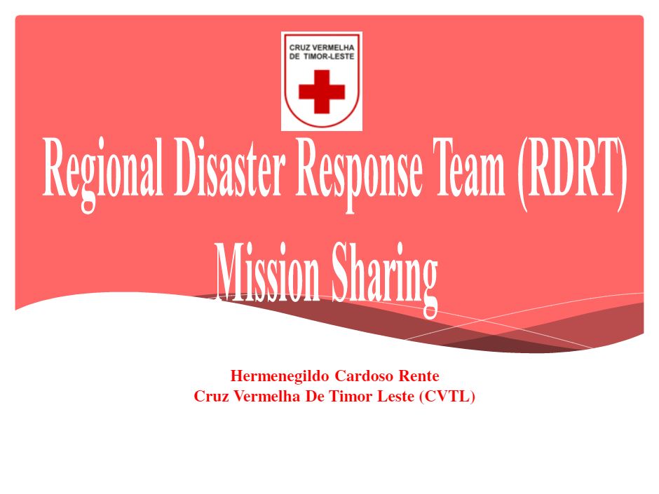 Recent RDRT deployment experiences by Hermenegildo Cardoso Rente (Gil ...
