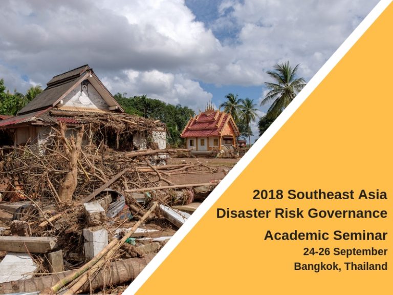 2018 Southeast Asia Disaster Risk Governance Academic Seminar | 24-25 ...